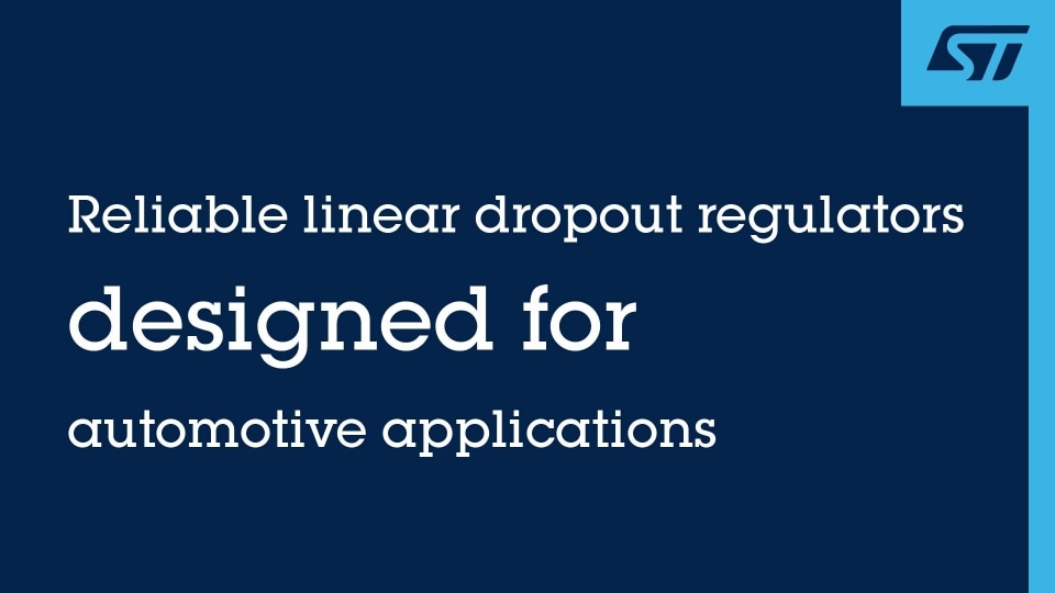 LDO Regulators - Low-Dropout Linear Regulator ICs - STMicroelectronics